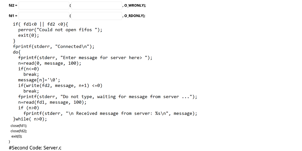 Solved Using FIFOS in a client/server scenario. Fill in the | Chegg.com