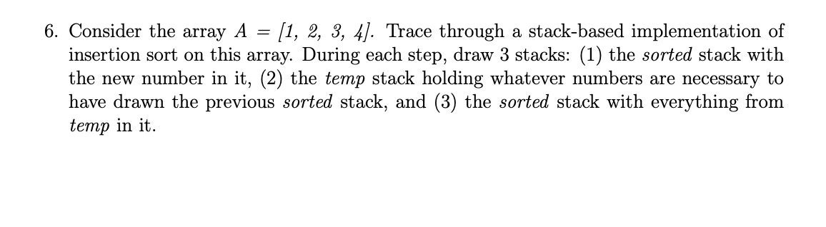 Solved = 6. Consider the array A [1, 2, 3, 4]. Trace through | Chegg.com