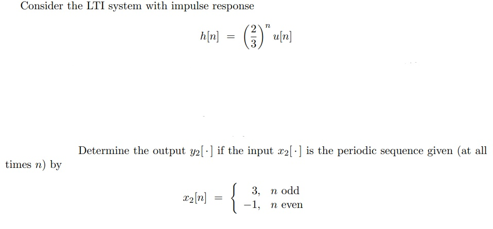 Solved Consider the LTI system with impulse response n h[n] | Chegg.com