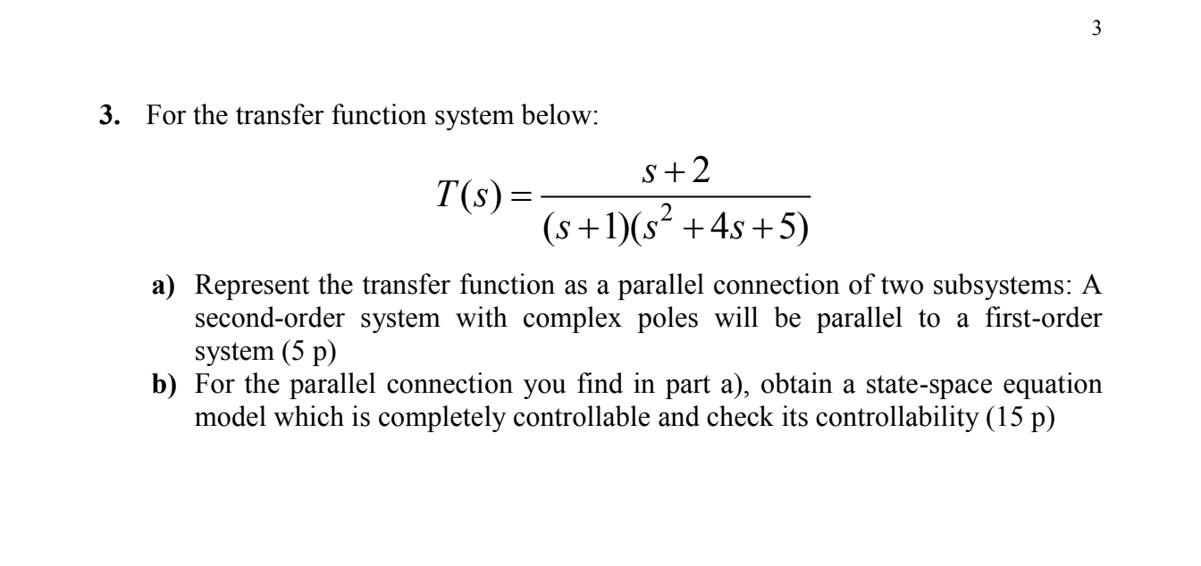 Solved 3. For the transfer function system below: | Chegg.com