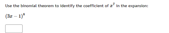 Solved Use the binomial theorem to identify the coefficient | Chegg.com