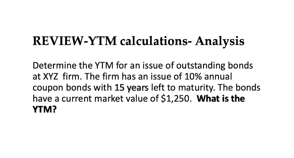 Solved REVIEW-YTM calculations- Analysis Determine the YTM | Chegg.com