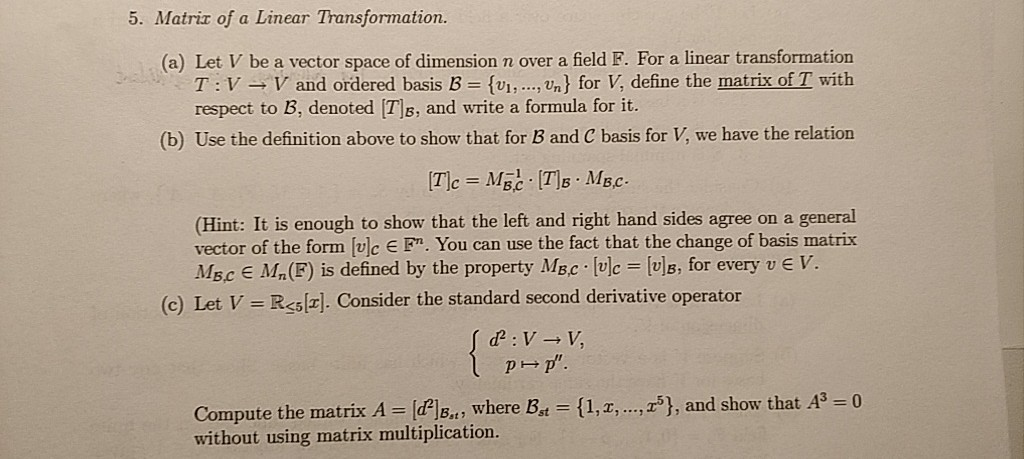 Solved 5. Matrix of a Linear Transformation. (a) Let V be a | Chegg.com