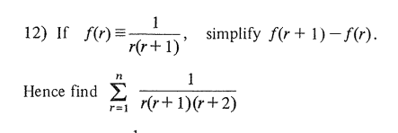 Solved 12) If f(r)≡r(r+1)1, simplify f(r+1)−f(r). Hence find | Chegg.com