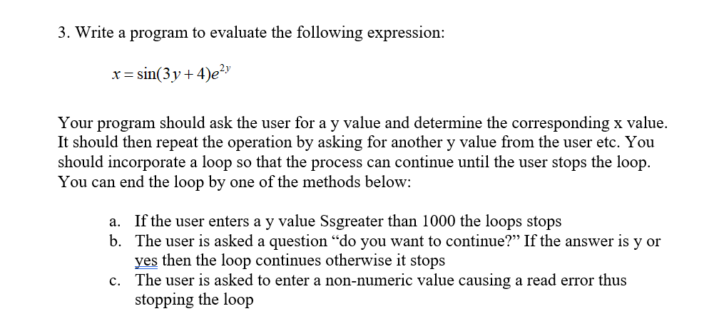 Solved 3 Write A Program To Evaluate The Following 