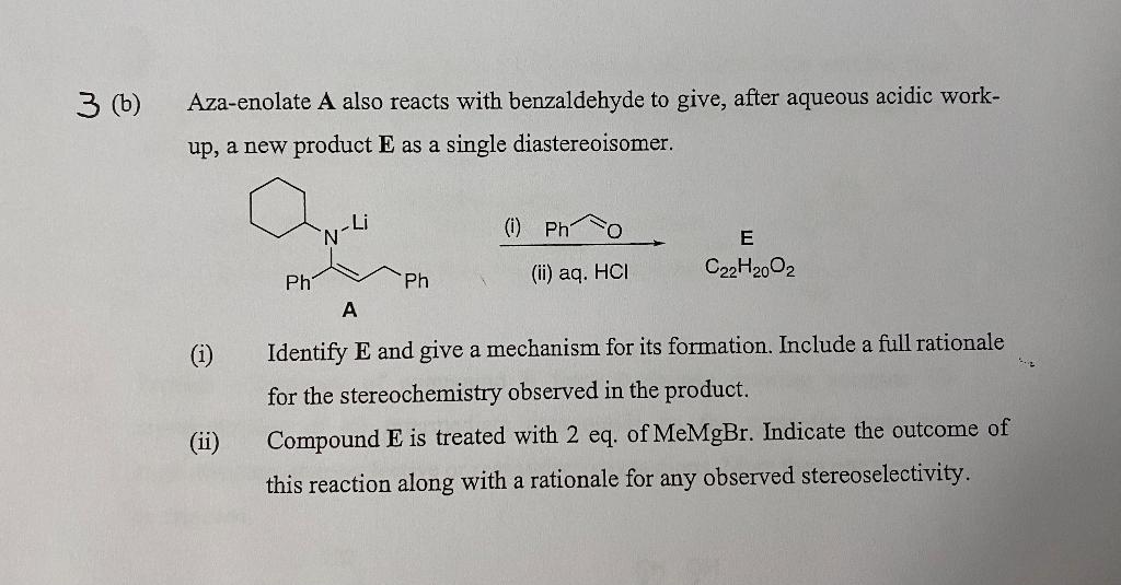 Solved (b) Aza-enolate A also reacts with benzaldehyde to | Chegg.com