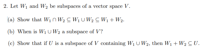 Solved 2. Let W1 and W2 be subspaces of a vector space V . | Chegg.com