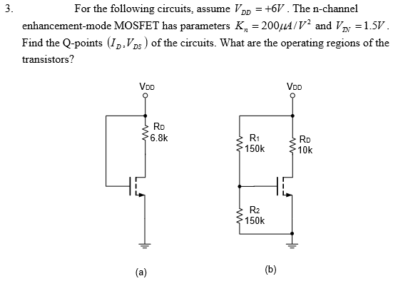 Solved For the following circuits, assume VDD +6V.The | Chegg.com