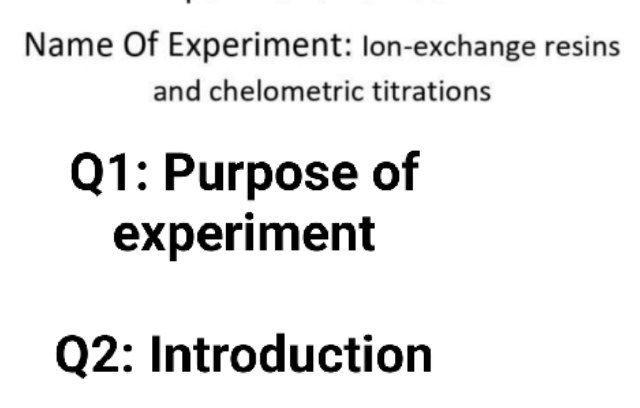 Solved Name Of Experiment: Ion-exchange resins and | Chegg.com