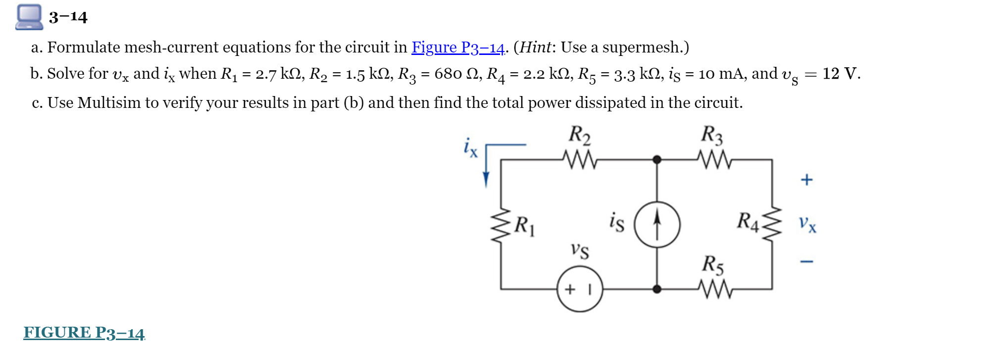 Solved a. Formulate mesh-current equations for the circuit | Chegg.com