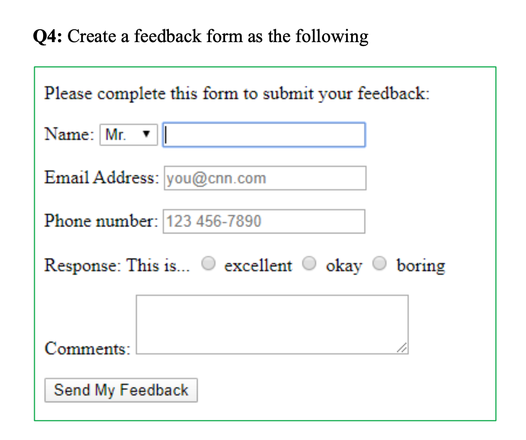 Solved Q4: Create a feedback form as the following Please | Chegg.com