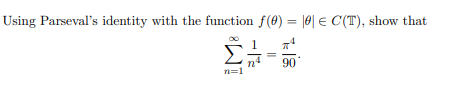 Solved Using Parseval's identity with the function f(0) = 10 | Chegg.com