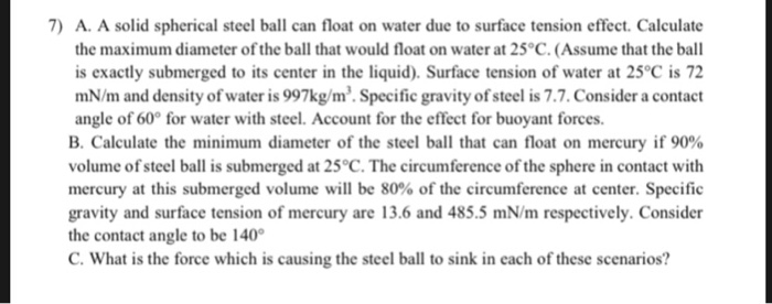 Solved 7) A. A solid spherical steel ball can float on water | Chegg.com