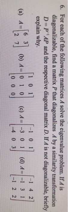 Solved For each of the following matrices A solve the | Chegg.com