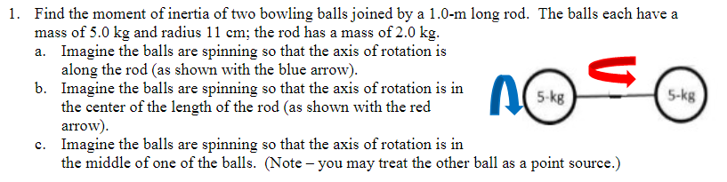 Solved Find the moment of inertia of two bowling balls | Chegg.com