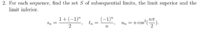 Solved 2. For each sequence, find the set S of subsequential | Chegg.com