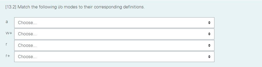 Solved [13.2] Match the following i/o modes to their | Chegg.com
