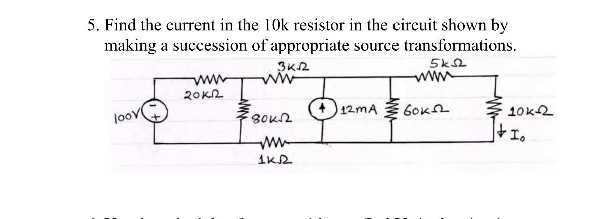 Solved 5. Find the current in the 10k resistor in the | Chegg.com