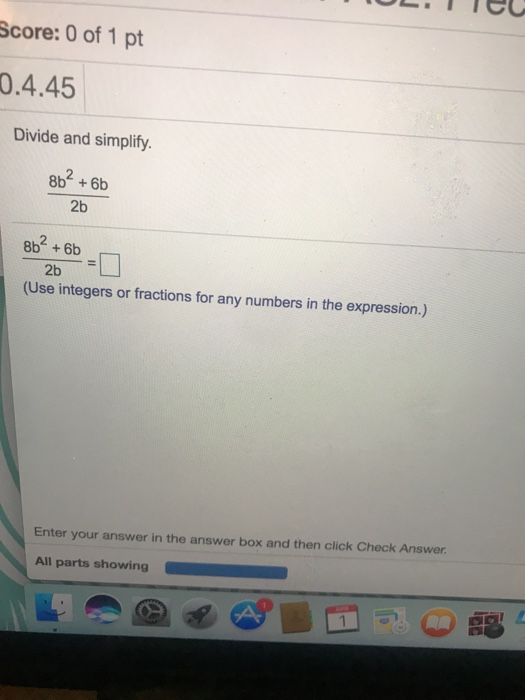 Solved Score: 0 of 1 pt 0.4.45 Divide and simplify. 2 8b 6b | Chegg.com