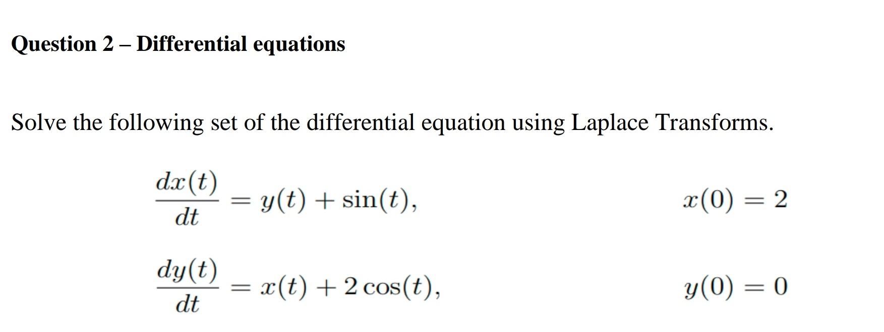 Solved Question 2 - Differential equations Solve the | Chegg.com