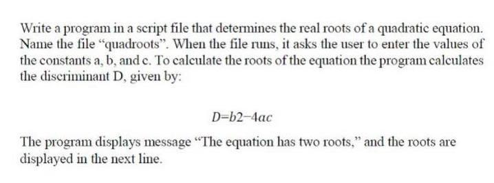 Solved Write A Program In A Script File That Determines The
