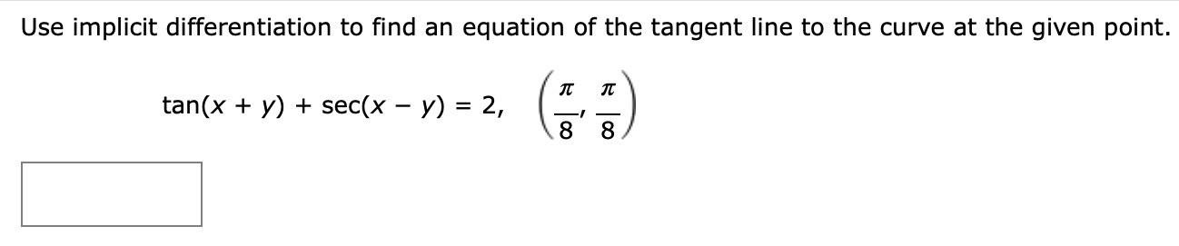 Solved Use implicit differentiation to find an equation of | Chegg.com