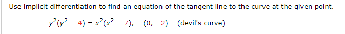 Solved Use implicit differentiation to find an equation of | Chegg.com
