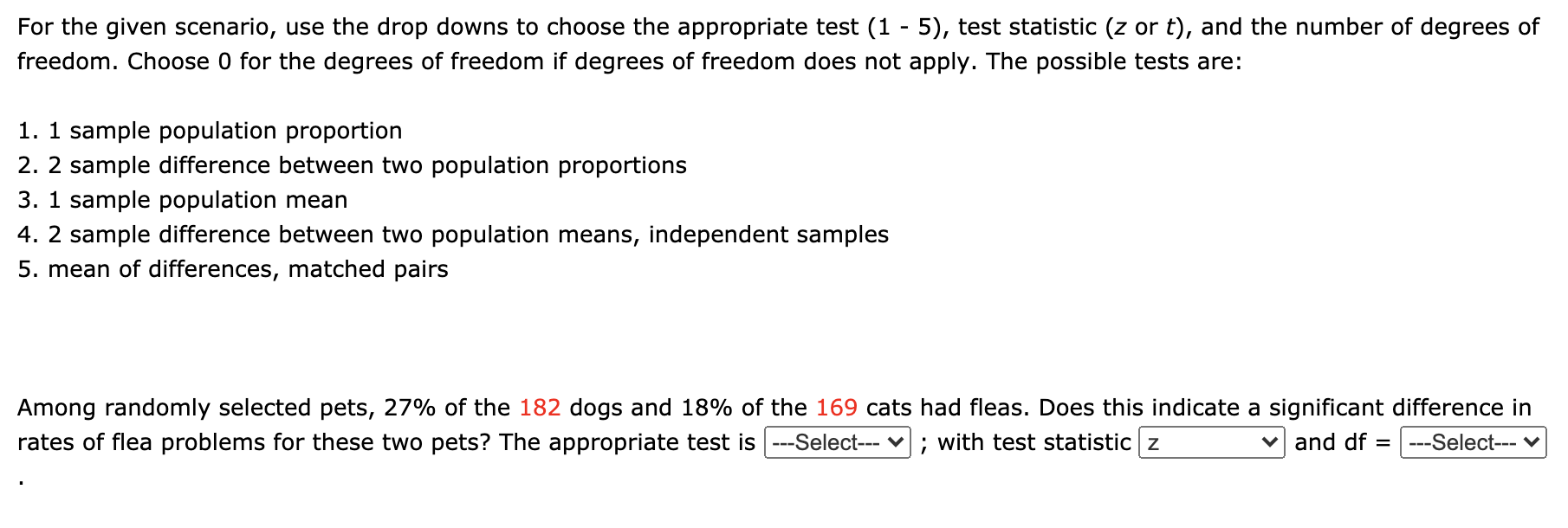Solved For the given scenario, use the drop downs to choose | Chegg.com