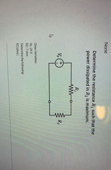 Solved None Determine the resistance R1 such that the power | Chegg.com