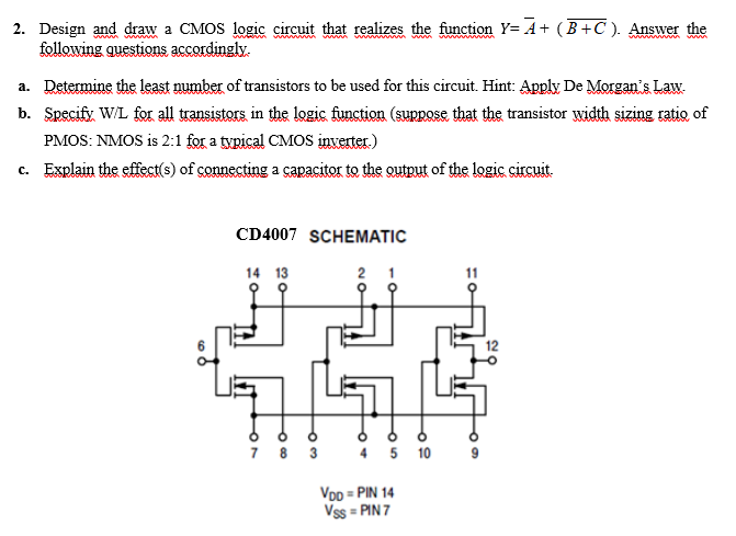 Solved 2. Design and draw a CMOS logic circuit that realizes | Chegg.com