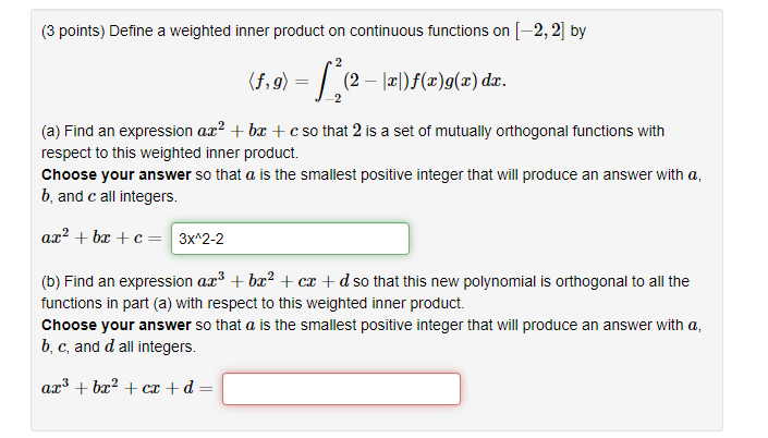Solved (3 points) Define a weighted inner product on | Chegg.com