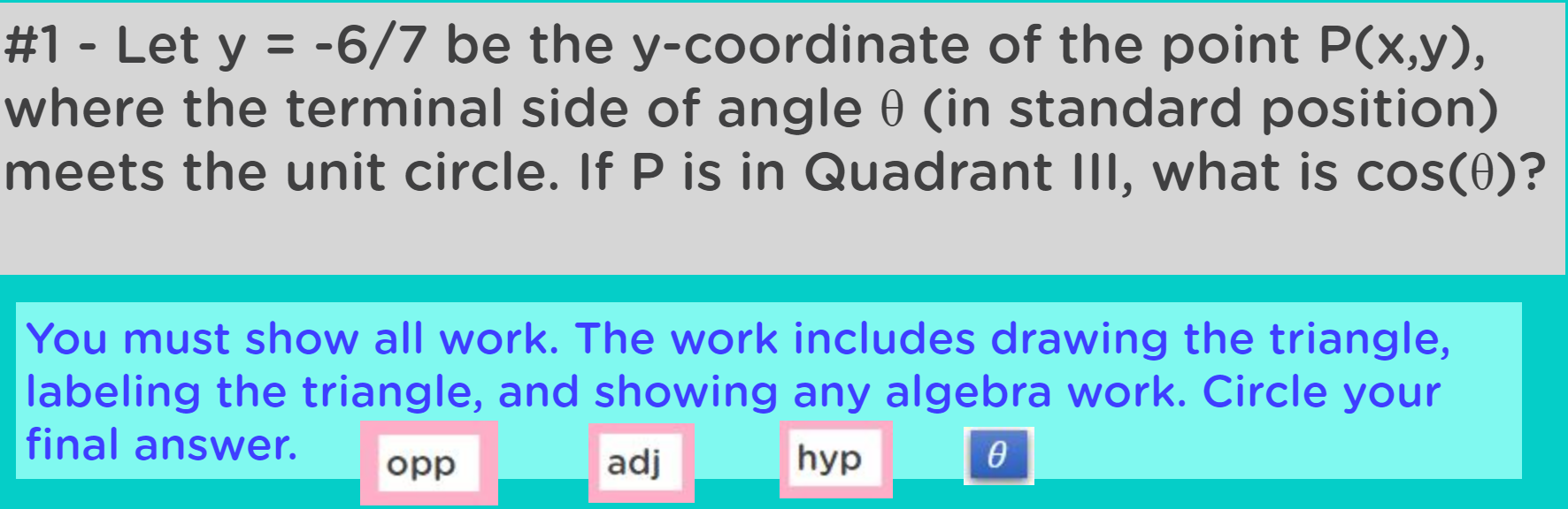 Solved #1 - Let y=−6/7 be the y-coordinate of the point | Chegg.com Solved #1 - Let y=−6/7 be the y-coordinate of the point | Chegg.com