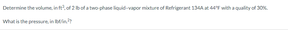 Solved Determine the volume change, in ft3, when 1lb of | Chegg.com