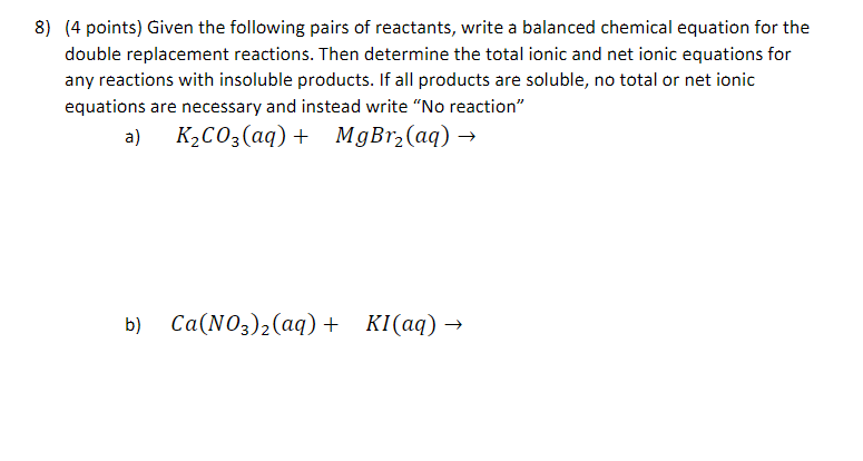 Solved (4 points) Given the following pairs of reactants, | Chegg.com