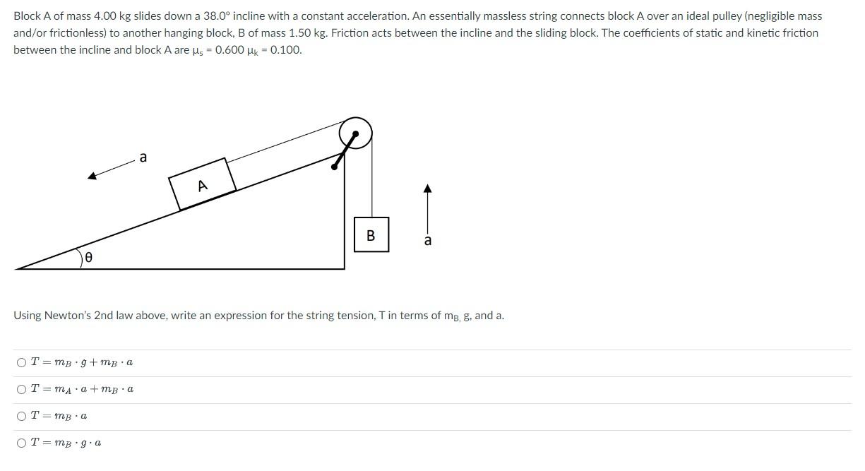 Solved Block A of mass 4.00 kg slides down a 38.0∘ incline | Chegg.com