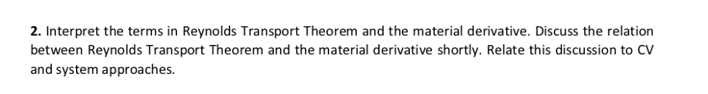 Solved 2. Interpret the terms in Reynolds Transport Theorem | Chegg.com