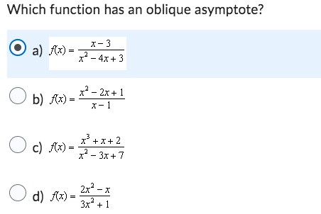 Solved Which function has an oblique asymptote? a) | Chegg.com