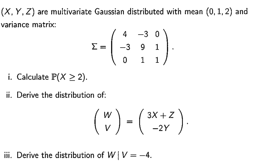 Solved (X,Y,Z) are multivariate Gaussian distributed with | Chegg.com