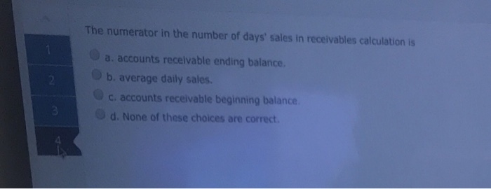 Solved The number of days' sales in receivables a. | Chegg.com