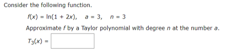 Solved Consider the following function. f(x) = ln(1 + 2x), a | Chegg.com