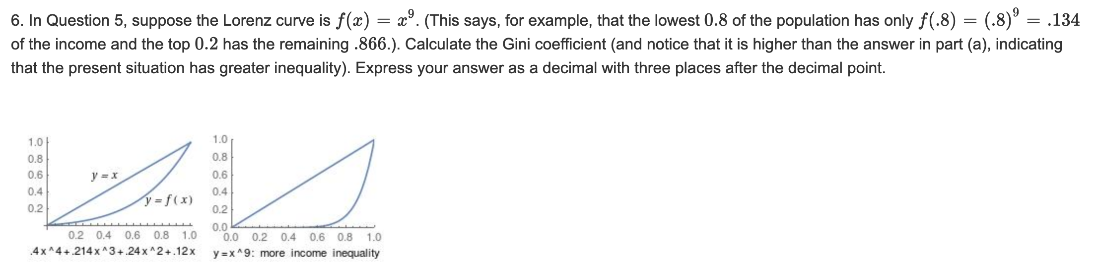 Solved 6. In Question 5, suppose the Lorenz curve is f(x) = | Chegg.com