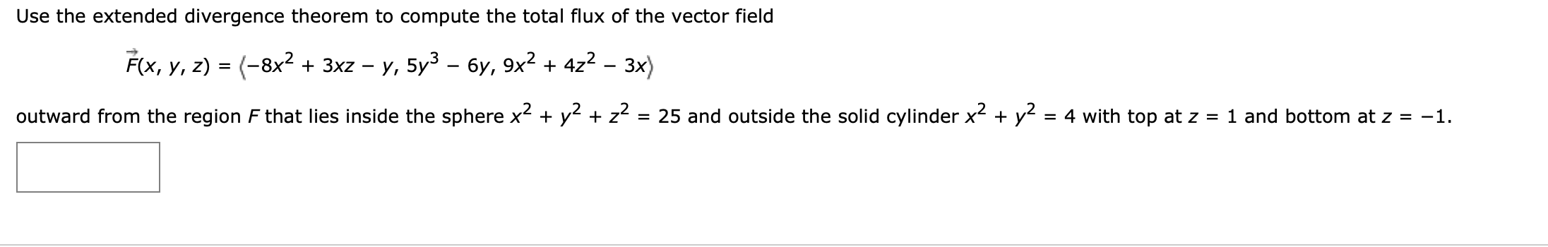 Solved Use the extended divergence theorem to compute the | Chegg.com