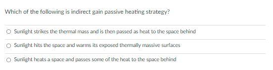 Solved Which of the following is indirect gain passive | Chegg.com