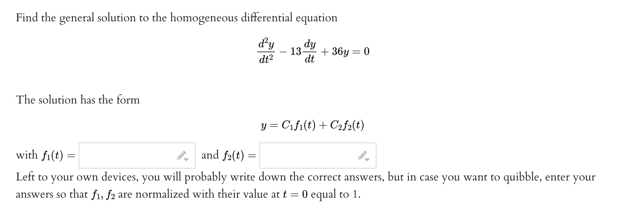 Solved Find the general solution to the homogeneous | Chegg.com