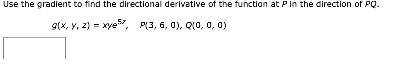 Solved Use the gradient to find the directional derivative | Chegg.com