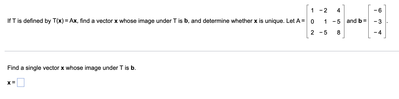 Solved If T is defined by T(x)=Ax, find a vector x whose | Chegg.com
