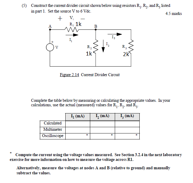 Solved (5) Construct the current divider circuit shown below | Chegg.com