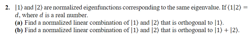 |1: and |2: are normalized eigenfunctions | Chegg.com