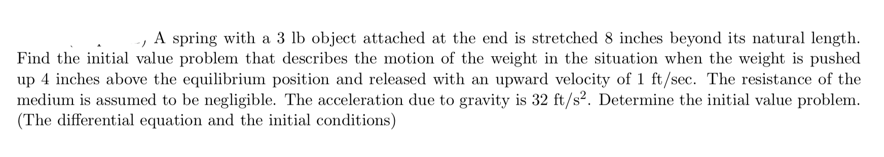 Solved > A spring with a 3 lb object attached at the end is | Chegg.com