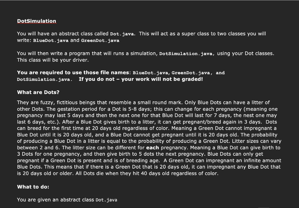 Solved DotSimulation You will have an abstract class called | Chegg.com